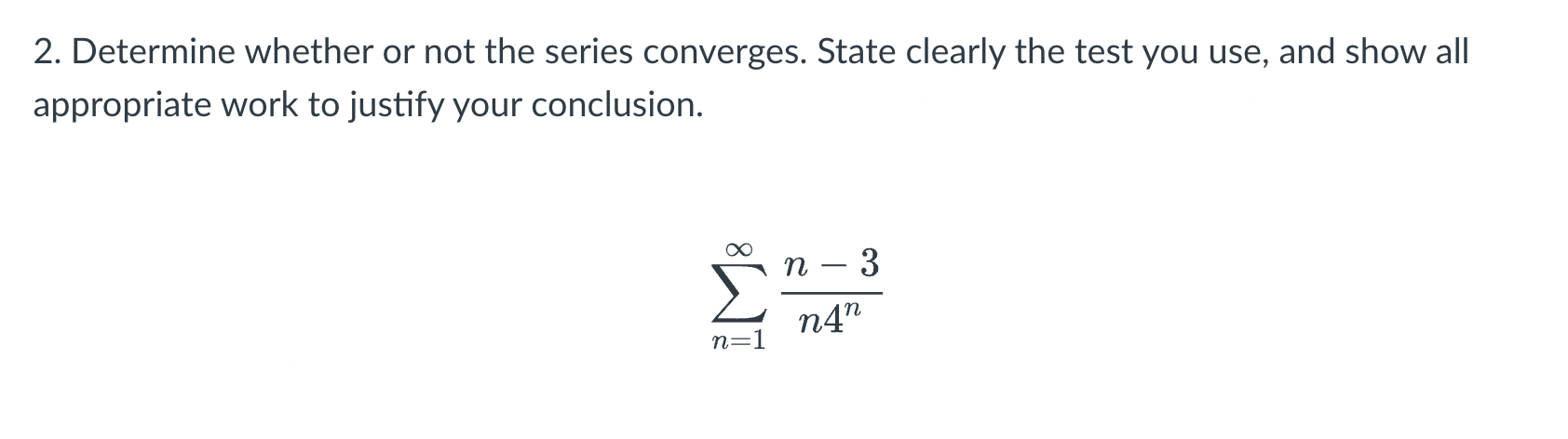 Solved 2. Determine whether or not the series converges. | Chegg.com
