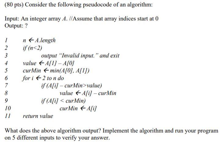 Solved (80 pts) Consider the following pseudocode of an | Chegg.com Solved (80 pts) Consider the following pseudocode of an | Chegg.com
