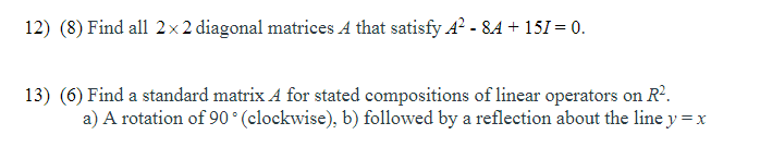 Solved 12) (8) Find all 2×2 diagonal matrices A that satisfy | Chegg.com