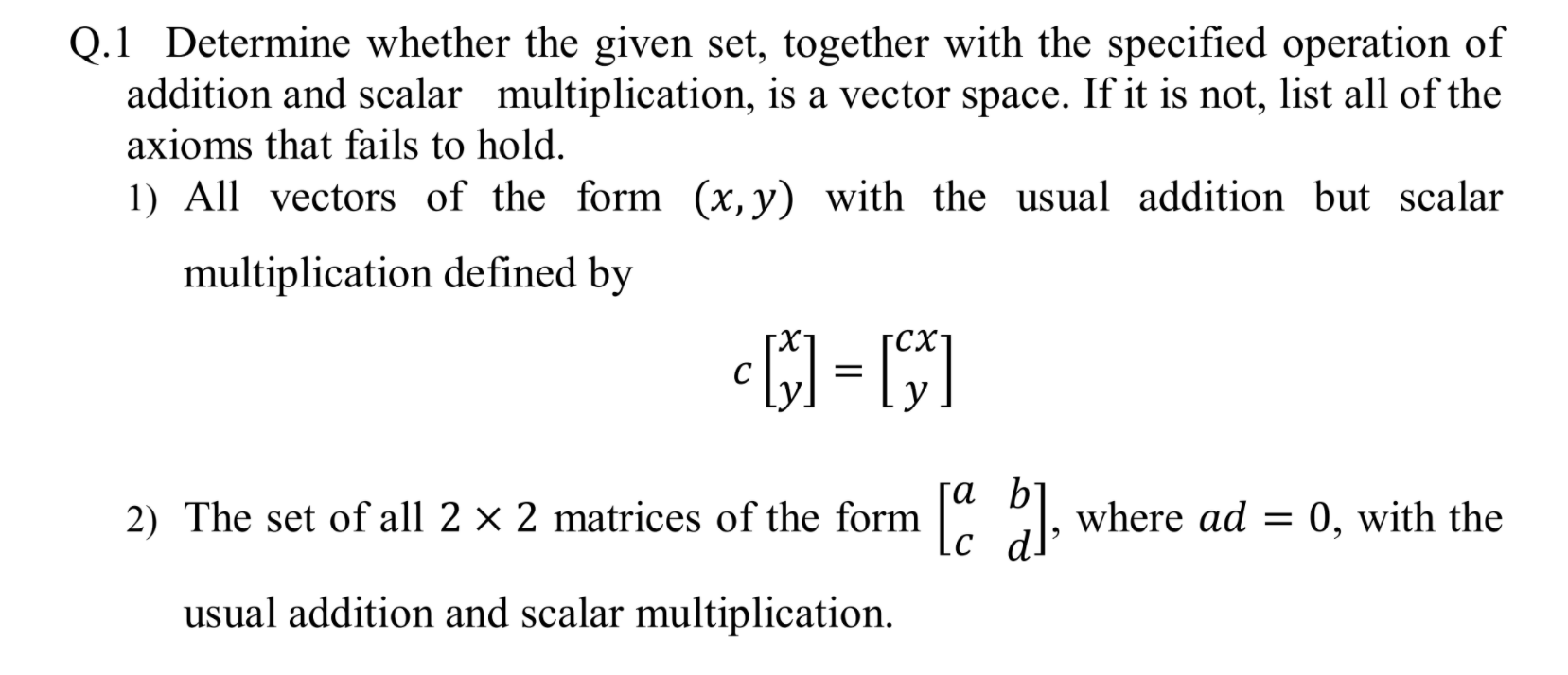 Solved Q.1 Determine whether the given set, together with | Chegg.com