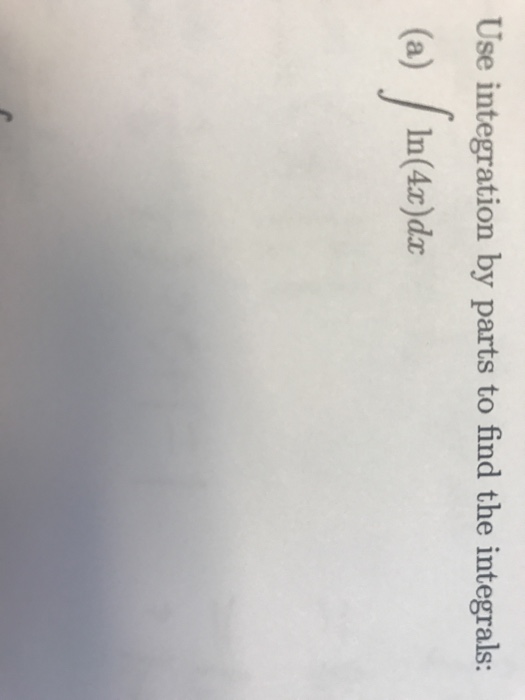 Solved Use Integration By Parts To Find The Integrals