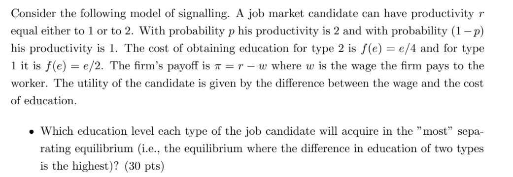 Solved Consider the following model of signalling. A job | Chegg.com