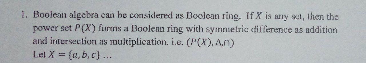 Solved 1. Boolean algebra can be considered as Boolean ring. | Chegg.com