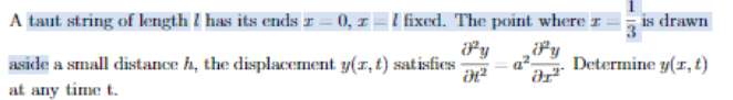 Solved A taut string of length 1 has its ends r = 0,1 = I | Chegg.com