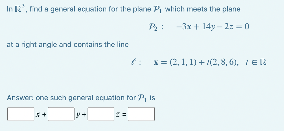 Solved In R3, find a general equation for the plane P1 which | Chegg.com