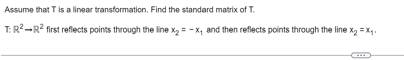 Solved Assume that T is a linear transformation. Find the | Chegg.com