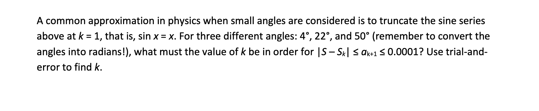 Solved A common approximation in physics when small angles | Chegg.com