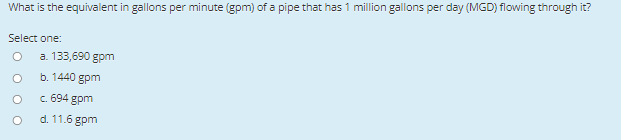Solved What is the equivalent in gallons per minute (gpm) of | Chegg.com
