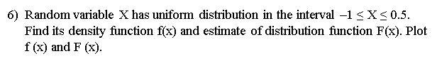 Solved 6) Random variable X has uniform distribution in the | Chegg.com