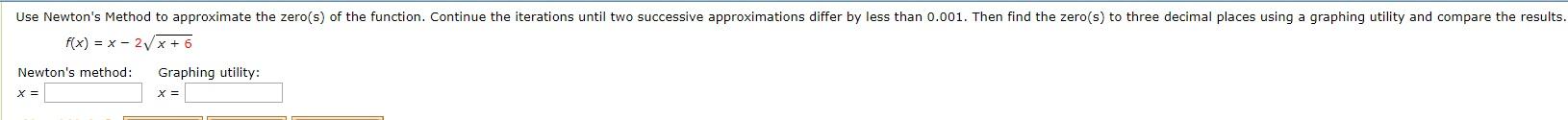 Solved Use Newtons Method To Approximate The Zero S Of The
