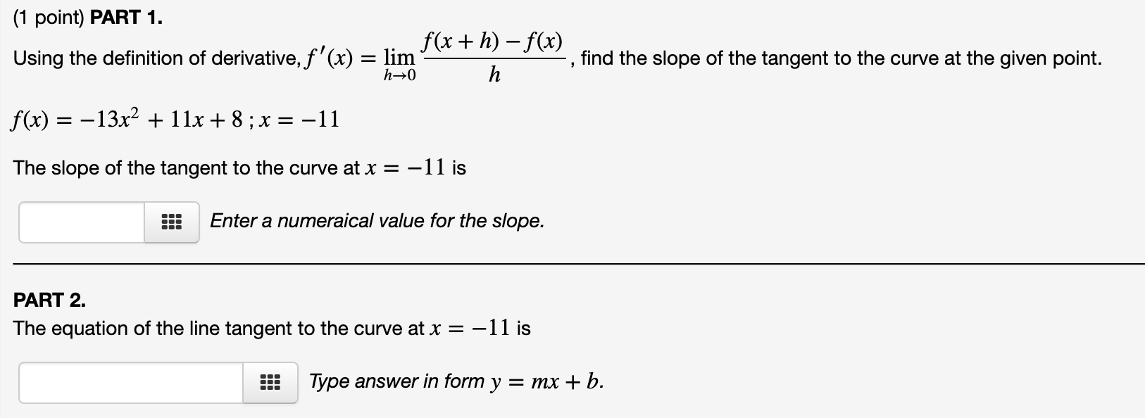 Solved (1 point) PART 1. Using the definition of derivative, | Chegg.com
