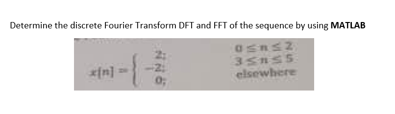 Solved Determine the discrete Fourier Transform DFT and FFT | Chegg.com