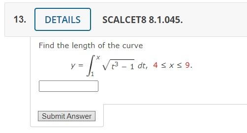 Solved 13. DETAILS SCALCET8 8.1.045. Find the length of the | Chegg.com