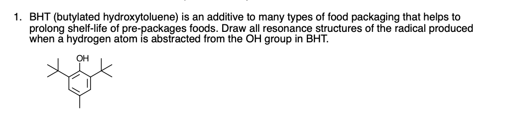 Solved 1. BHT (butylated hydroxytoluene) is an additive to | Chegg.com