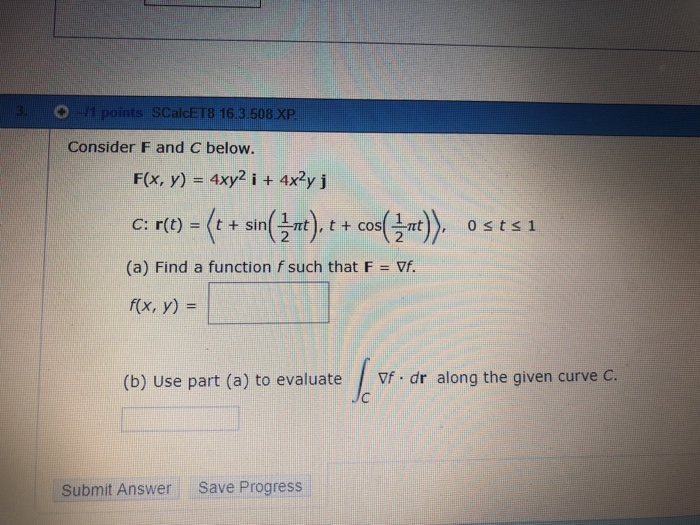 Solved 0 ints SCalcET8 16 3 508XP Consider F and C below. | Chegg.com