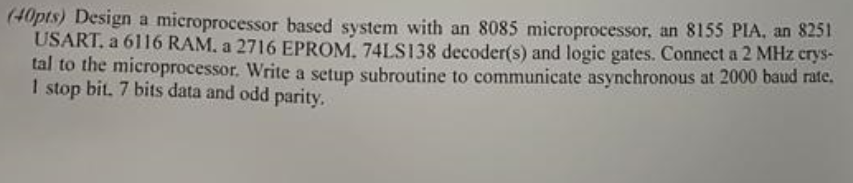 Solved ( 40pts ) Design a microprocessor based system with | Chegg.com