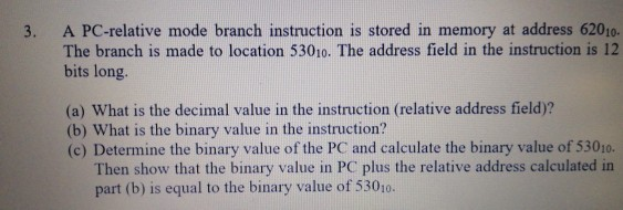 Solved 3 A Pc Relative Mode Branch Instruction Is Stored In 