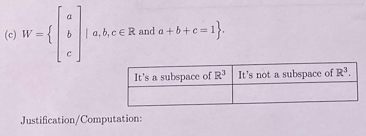 Solved (15 points) Determine if W is a subspace of R3 in the | Chegg.com