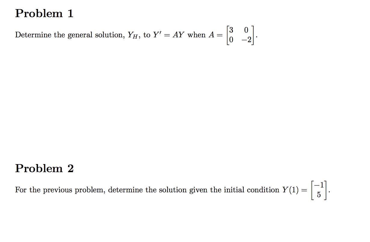 Solved Problem 1 0 Determine the general solution, YH, to Y' | Chegg.com