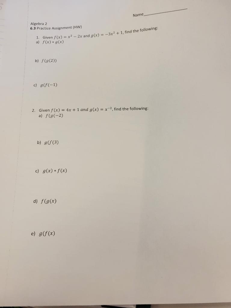 Solved Algebra 2 6.3 Practice Assignment ( HW ) 1. Given | Chegg.com