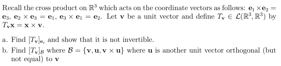 Solved Recall the cross product on R3 which acts on the | Chegg.com