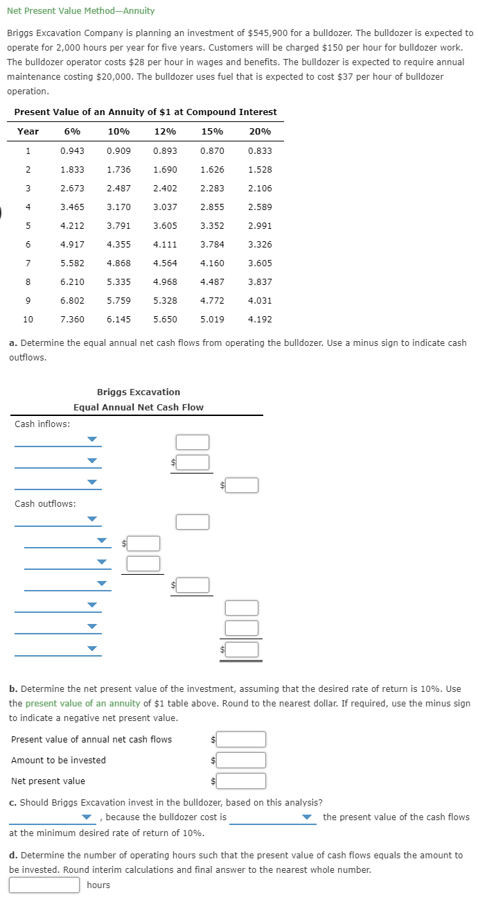 Solved Net Present Value Method-Annuity Briggs Excavation | Chegg.com