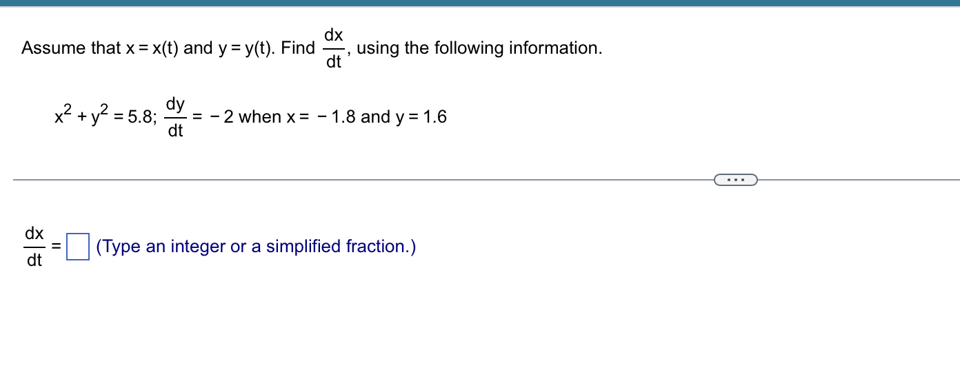 Solved Assume that x=x(t) and y=y(t). Find dtdx, using the | Chegg.com
