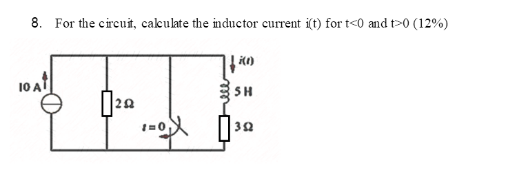 Solved 8. For the circuit, calculate the inductor current | Chegg.com