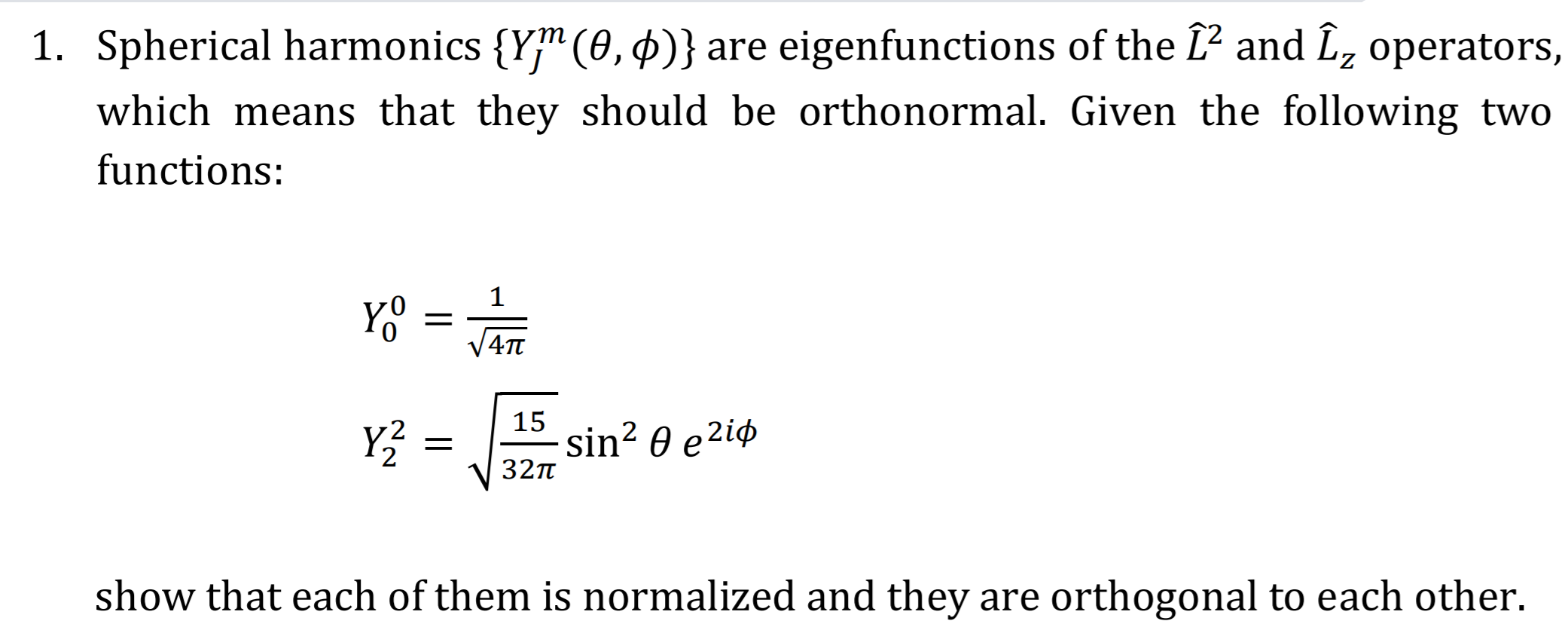 Solved 1. Spherical harmonics {YM (0,0)} are eigenfunctions | Chegg.com