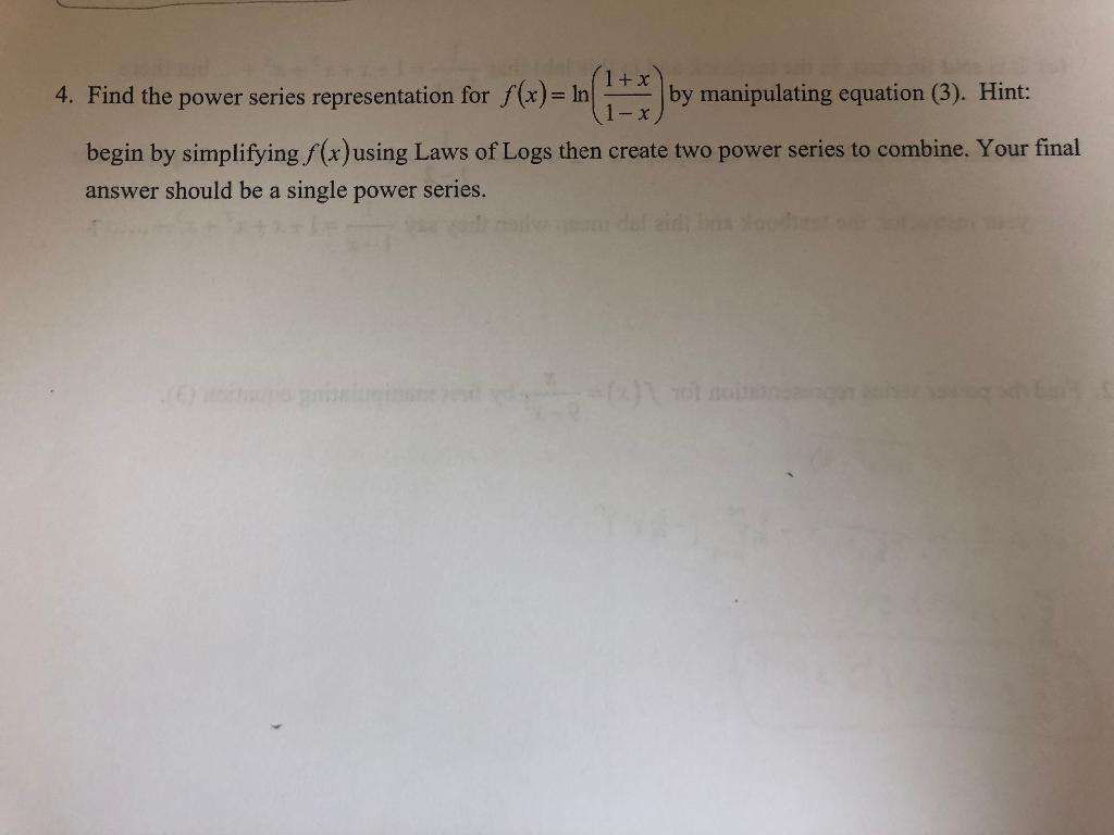 Solved 1 + x 4. Find the power series representation for | Chegg.com