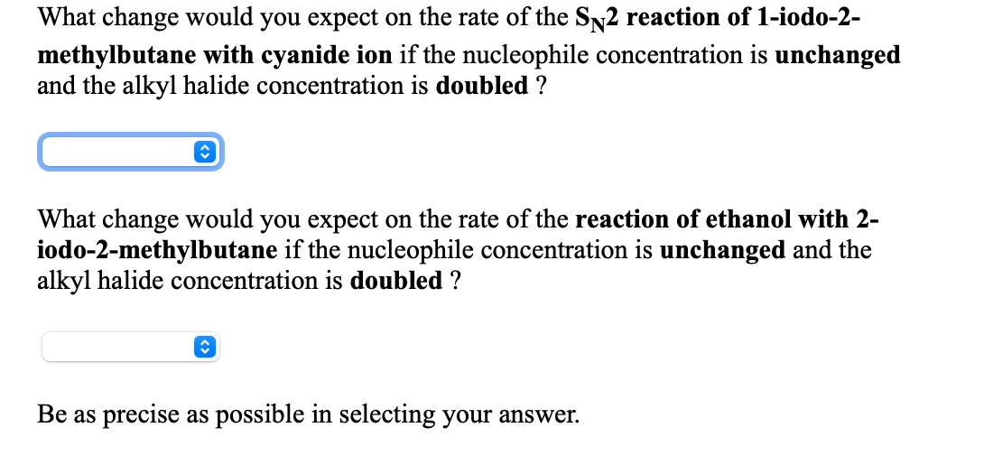 Solved What change would you expect on the rate of the SN2 | Chegg.com