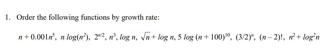Solved 1. Order the following functions by growth rate: n | Chegg.com