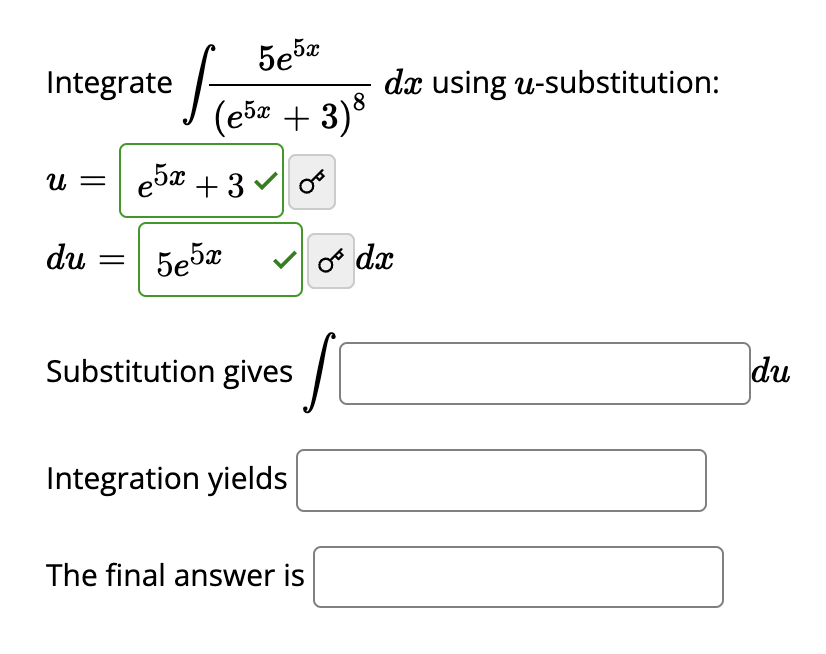Solved Integrate ∫(e5x+3)85e5xdx using u-substitution: u= | Chegg.com
