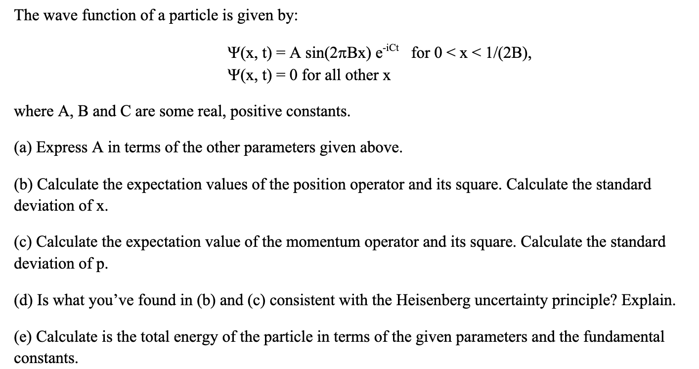Solved The wave function of a particle is given by: -iCt for | Chegg.com