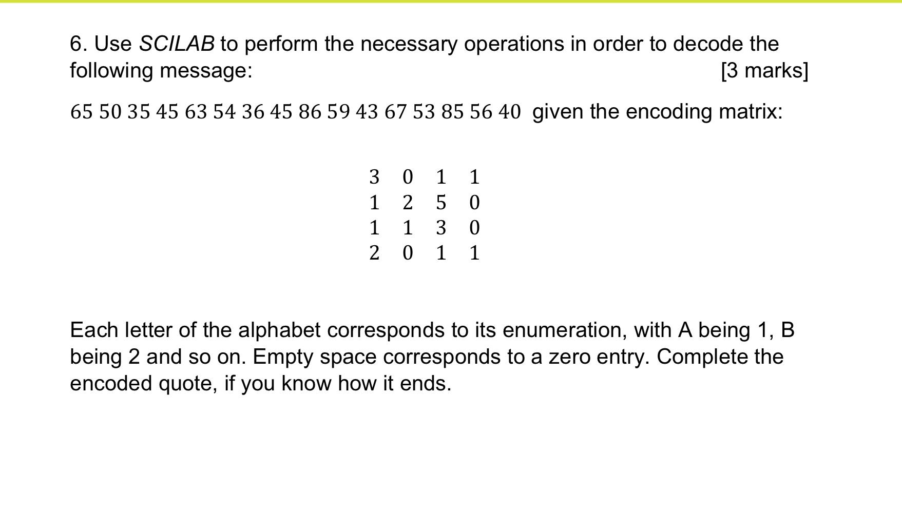 Solved 6. Use SCILAB to perform the necessary operations in | Chegg.com