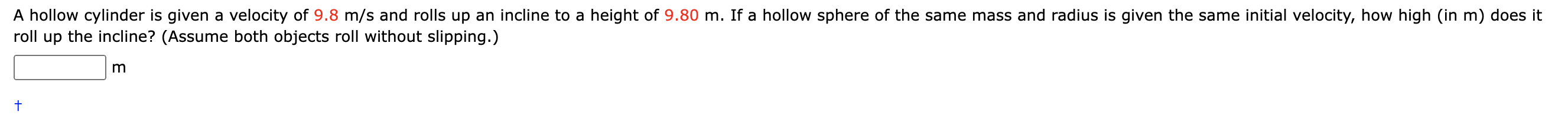 Solved roll up the incline? (Assume both objects roll | Chegg.com