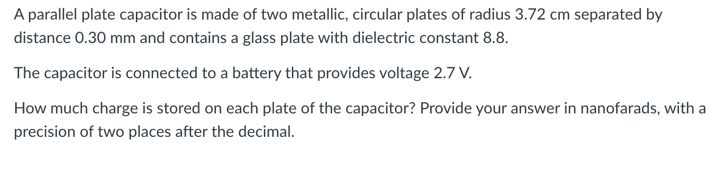 Solved A parallel plate capacitor is made of two metallic, | Chegg.com