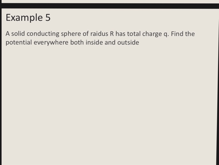 Solved Example 5 A solid conducting sphere of raidus R has | Chegg.com