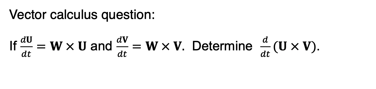 Solved Vector calculus question: du dv d If W X U and = W X | Chegg.com