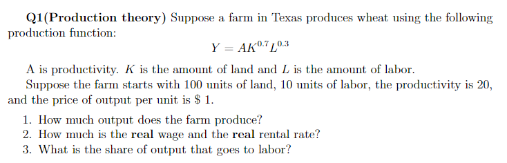 Solved Q1(Production theory) Suppose a farm in Texas | Chegg.com