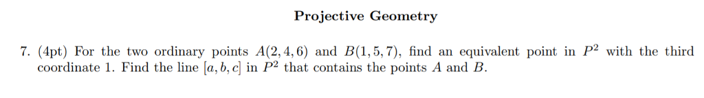 Solved Projective Geometry 7. (4pt) For the two ordinary | Chegg.com