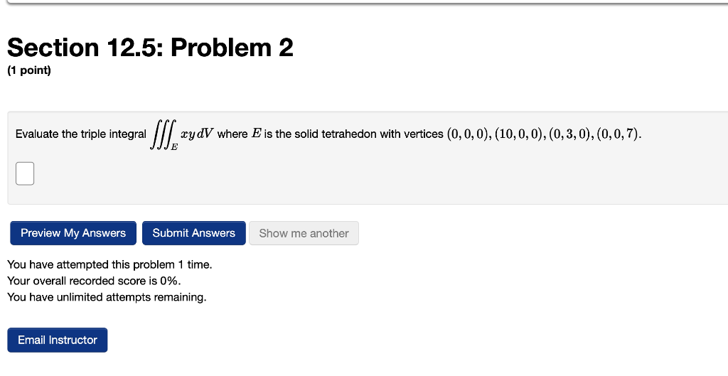 Solved Section 12.5: Problem 2 (1 point) Evaluate the triple | Chegg.com