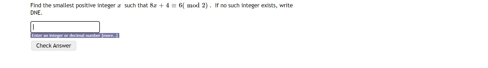 Solved Find the smallest positive integer x such that 8x + 4 | Chegg.com