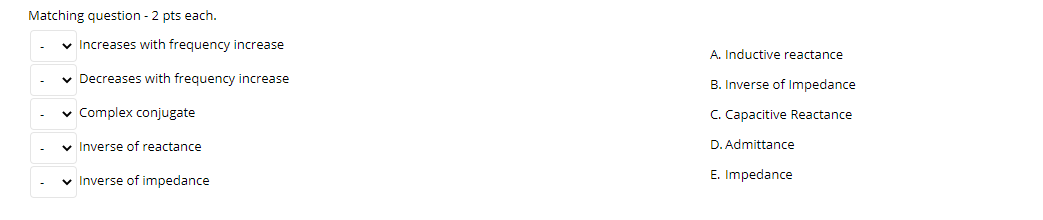 Solved Matching question - 2 pts each. Increases with | Chegg.com