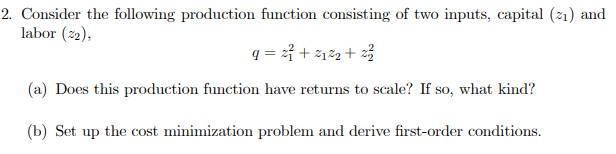 Solved Consider the following production function consisting | Chegg.com