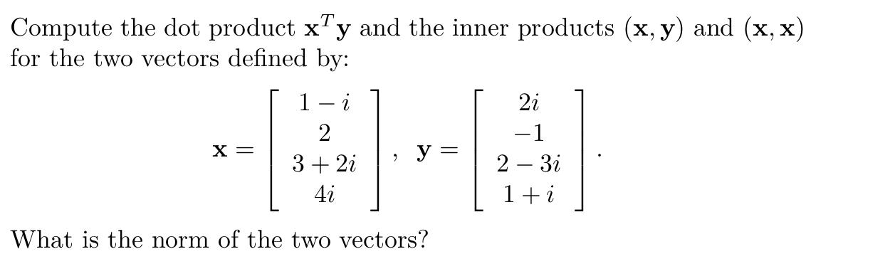 Solved Compute the dot product xTy and the inner products | Chegg.com