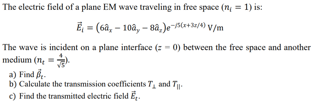 Solved The electric field of a plane EM wave traveling in | Chegg.com