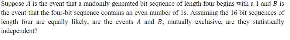 Solved Suppose A is the event that a randomly generated bit | Chegg.com
