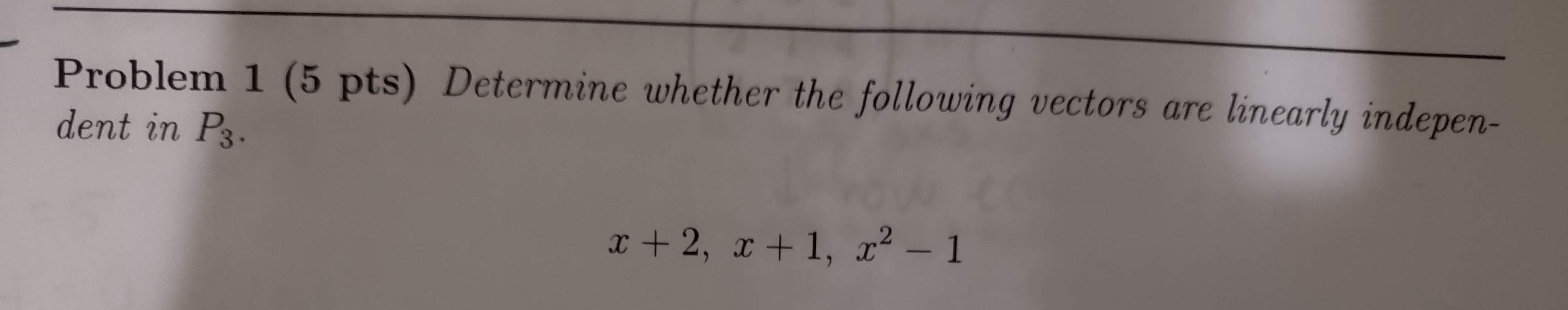 Solved Problem 1(5 pts ) Determine whether the following | Chegg.com