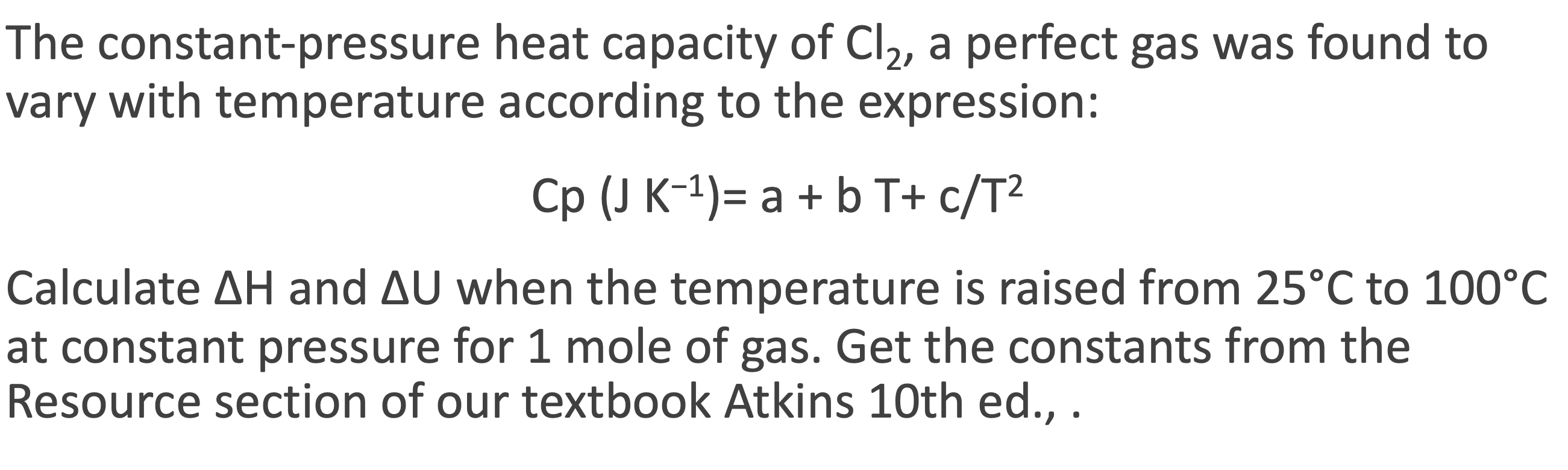 Solved The constant-pressure heat capacity of Cl2, a perfect | Chegg.com